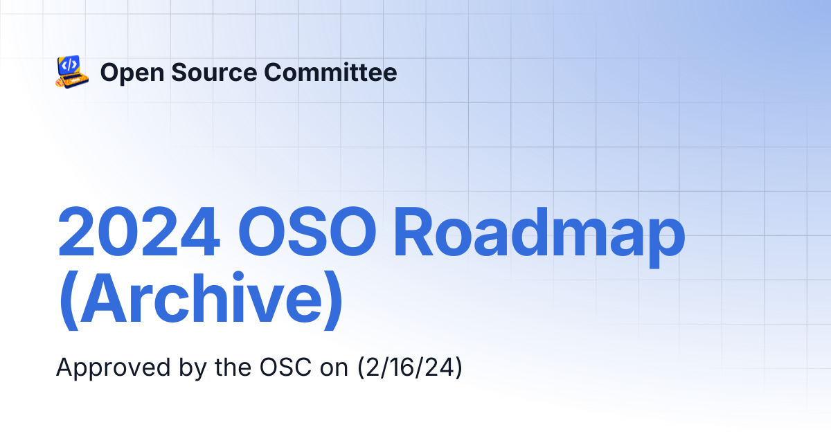 2024 OSO Roadmap (Archive) | Open Source Committee