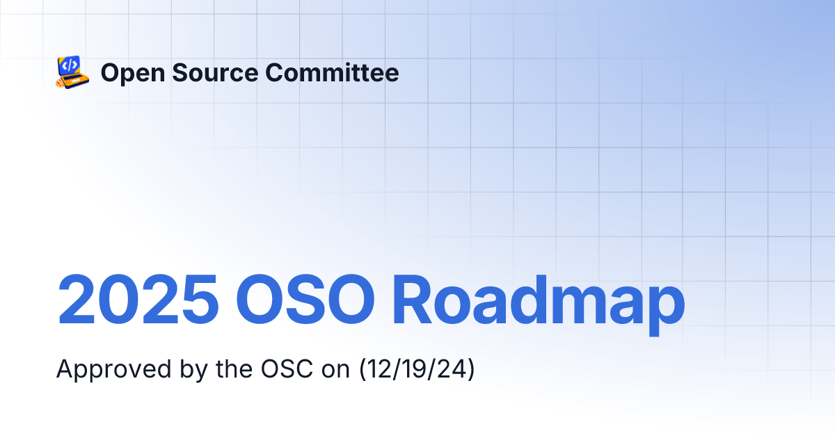 2025 OSO Roadmap | Open Source Committee