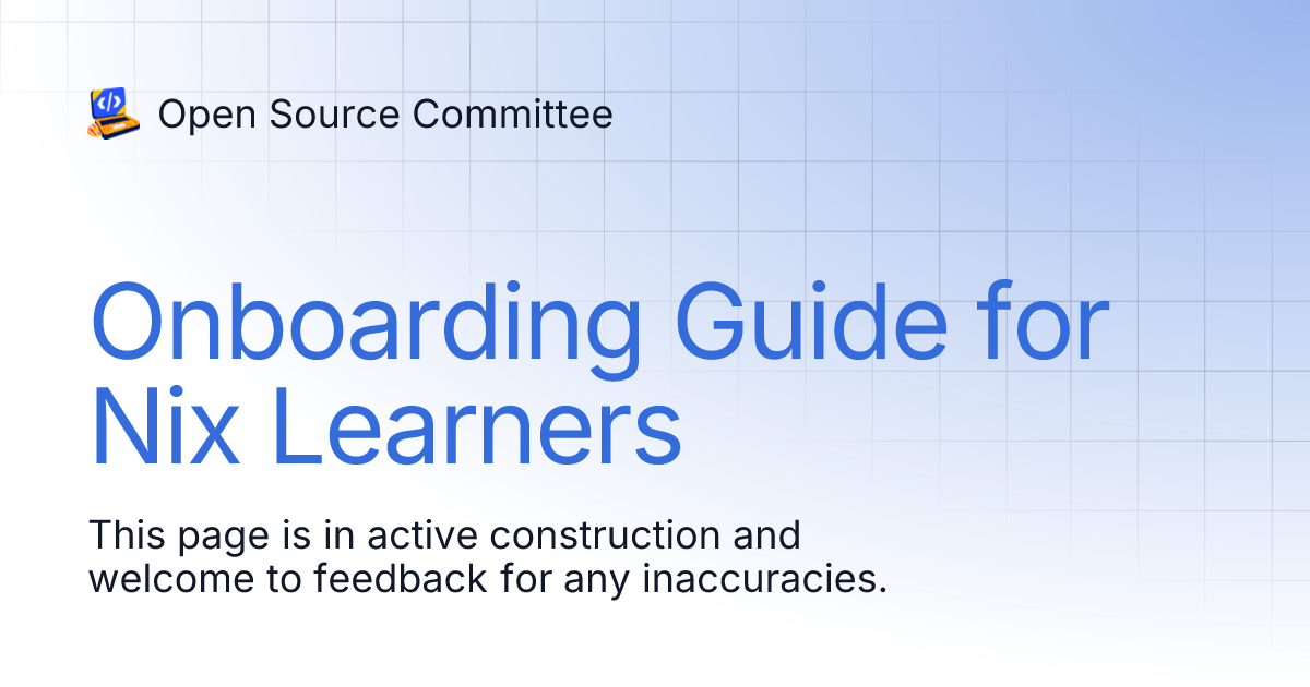 Onboarding Guide for Nix Learners | Open Source Committee