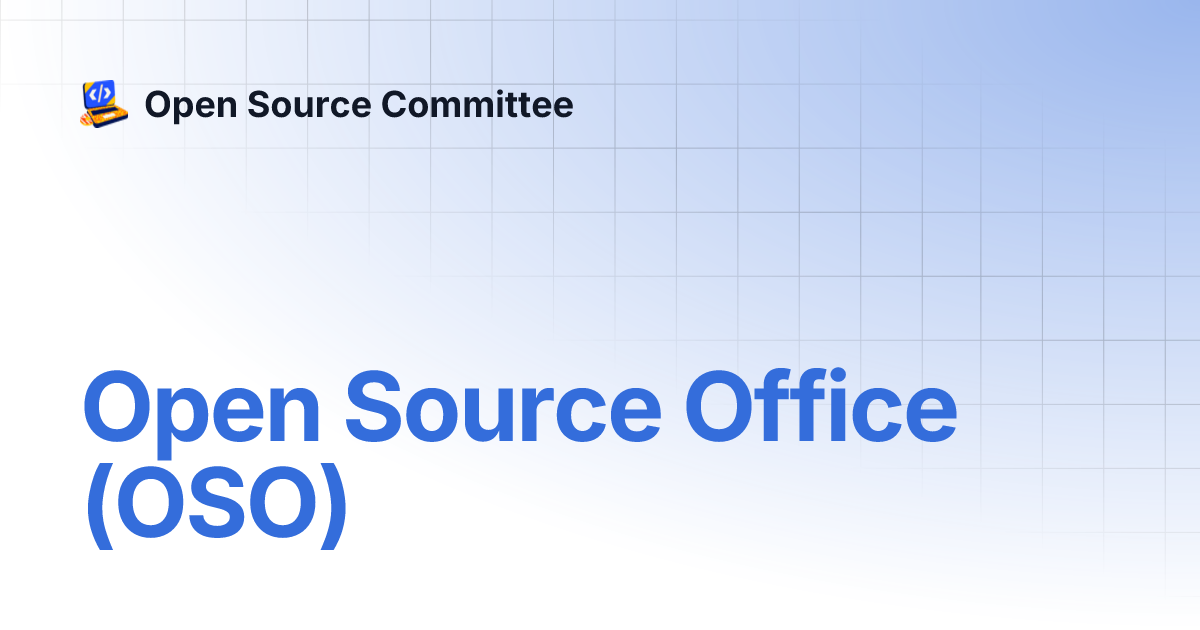 Open Source Office (OSO) | Open Source Committee