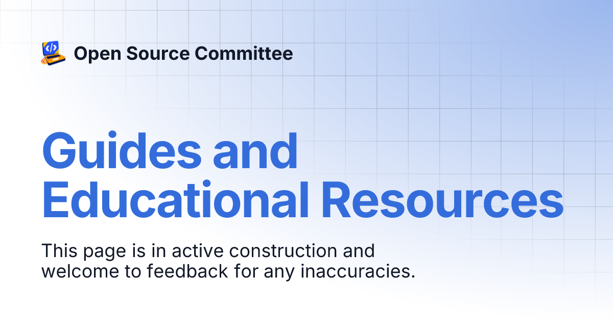 Guides and Educational Resources | Open Source Committee