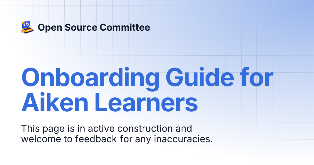 Onboarding Guide for Aiken Learners | Open Source Committee