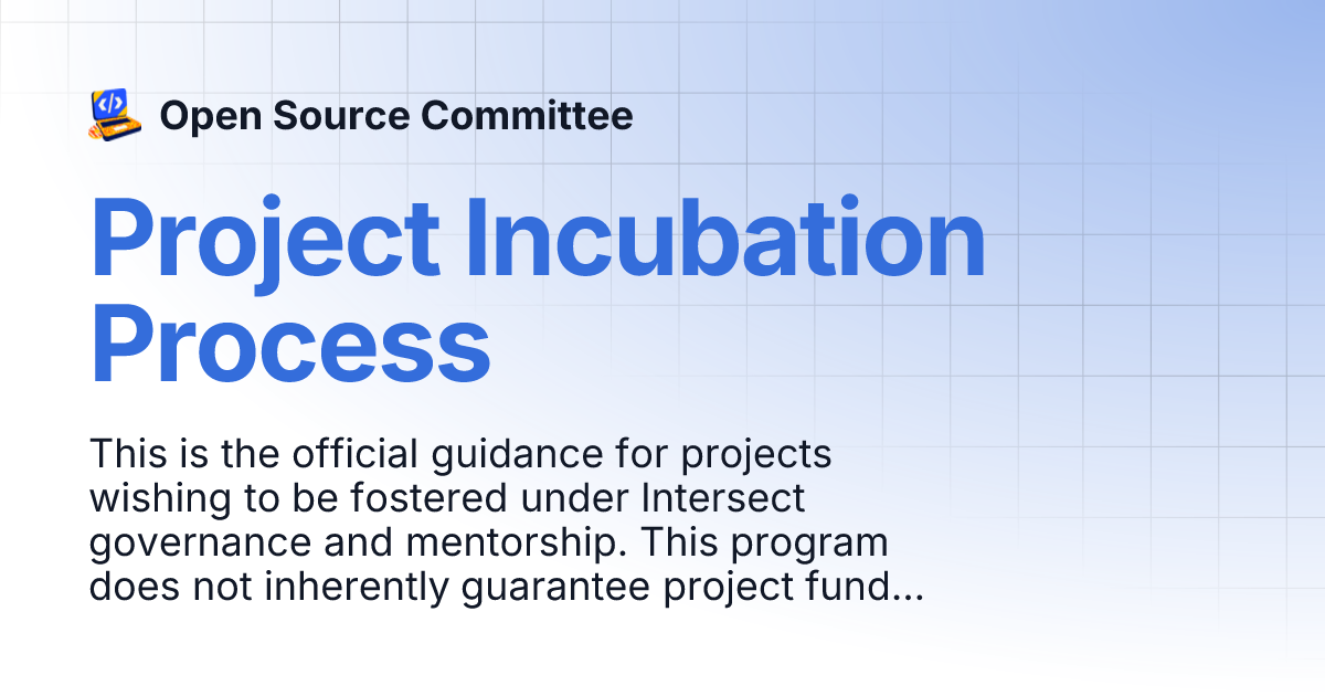 Project Incubation Process | Open Source Committee